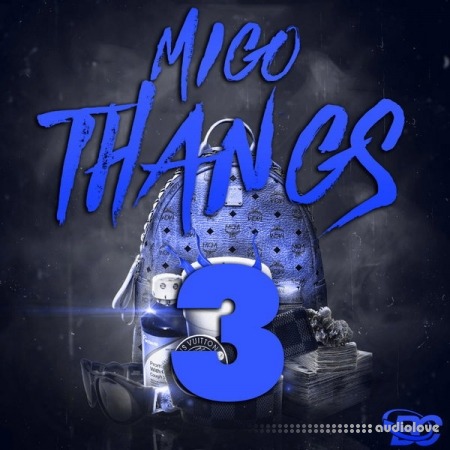 Big Citi Loops Migo Thangs 3 free download - AudioLove